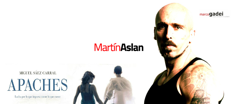 Martin-Aslan-apaches | Marco Gadei Talent Agent