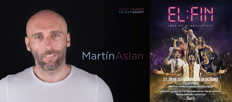 Martín Aslan «El Fin. Rave en el apocalipsis» | | Marco Gadei Talent Agent